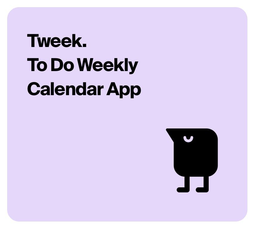 Tweek.so: Simple To Do weekly calendar | BetaList