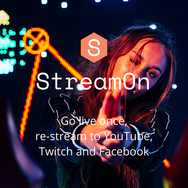 StreamOn: Go live once, re-stream to YouTube, Twitch and | BetaList