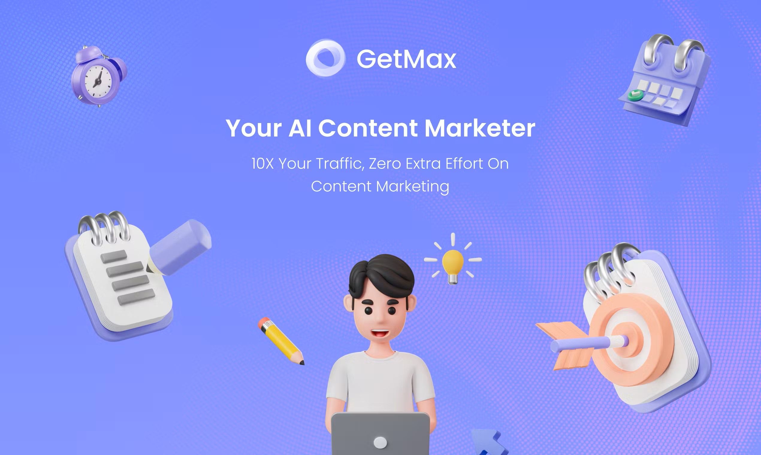 GetMax: Your AI Content Marketer, 10X Your Traffic | BetaList